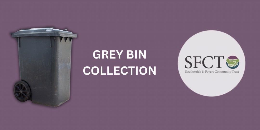 Grey Bin Collection | 12 November 2025 | Stratherrick & Foyers ...